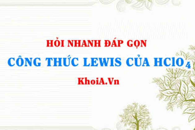 Công thức LEWIS của HClO4 (percloric acid)